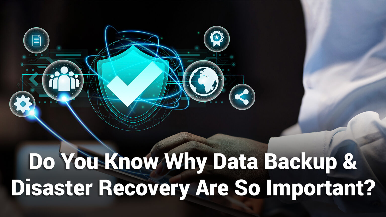 Do You Know Why Data Backup & Disaster Recovery Are So Important? - BC ...
